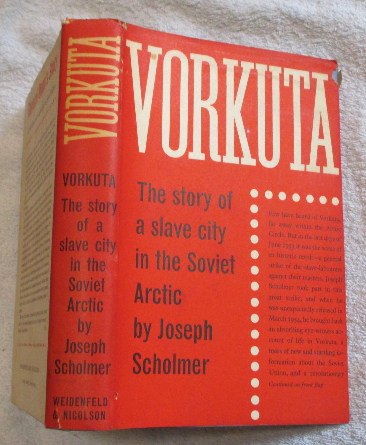 Vorkuta - the Story of a Slave City in the Soviet Arctic by Scholmer ...