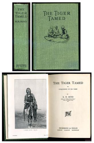 THE TIGER TAMED or, conquering in his name. by BOYD, R.H. [Robert ...
