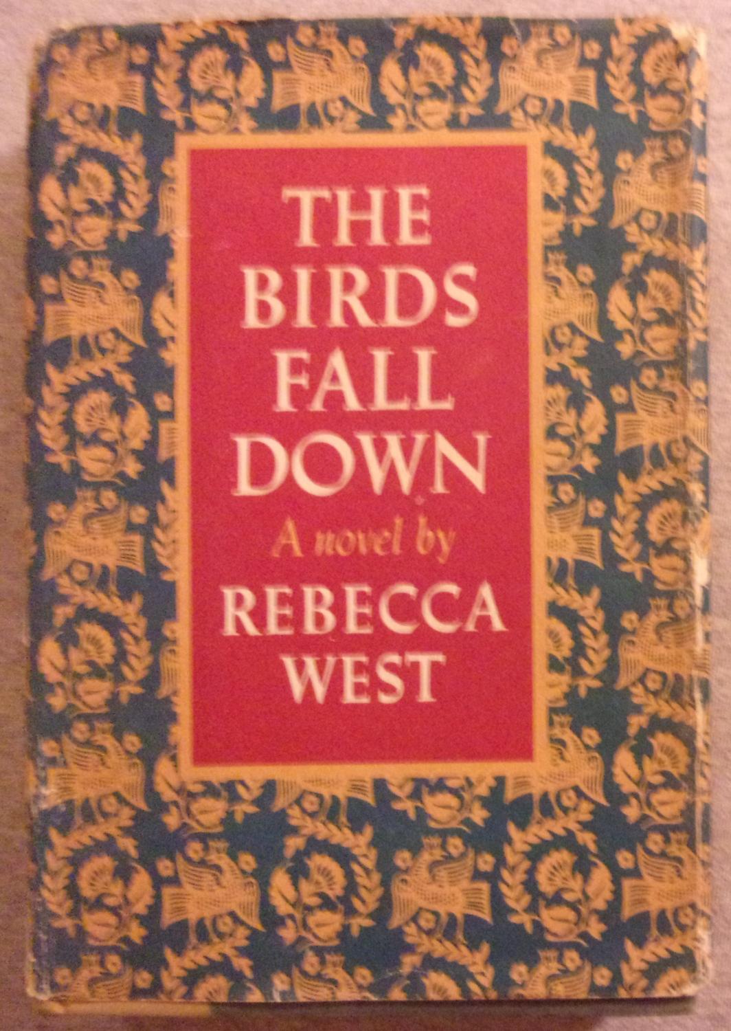 The Birds Fall Down by West, Rebecca: Good Hardcover (1966) First ...