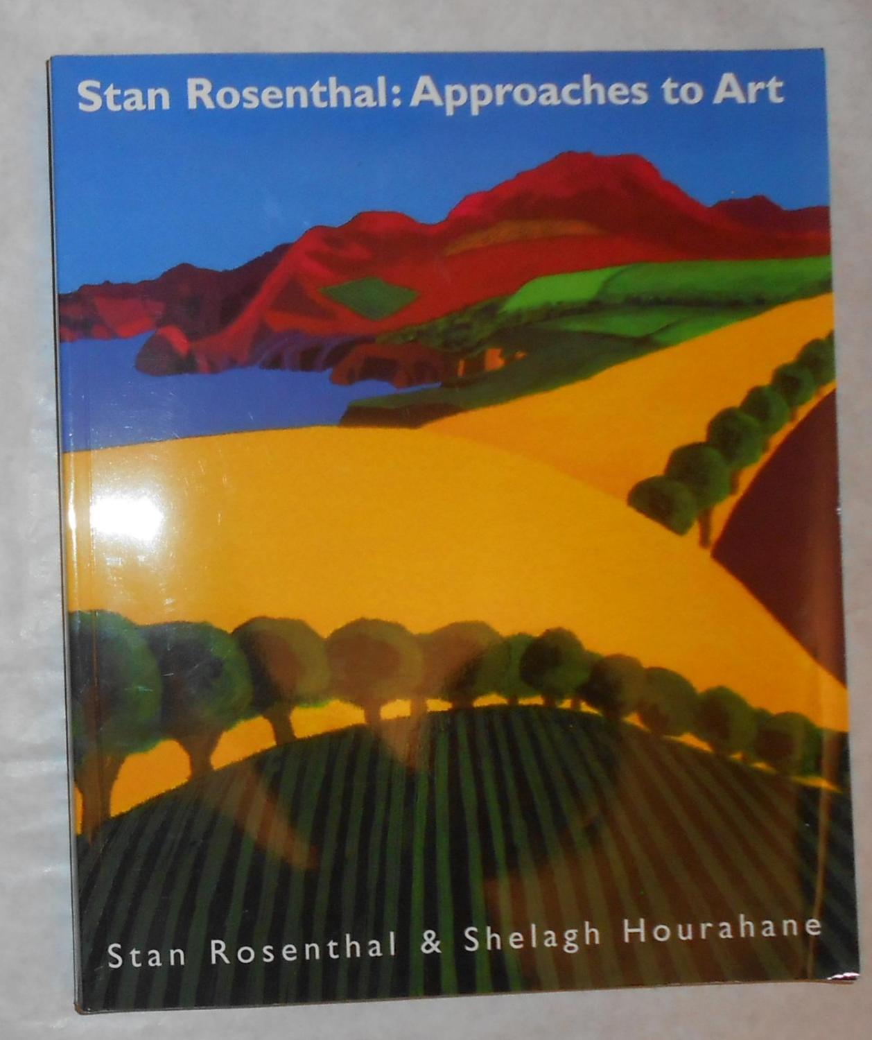 Stan Rosenthal - Approaches to Art by ROSENTHAL, Stan and Shelagh ...