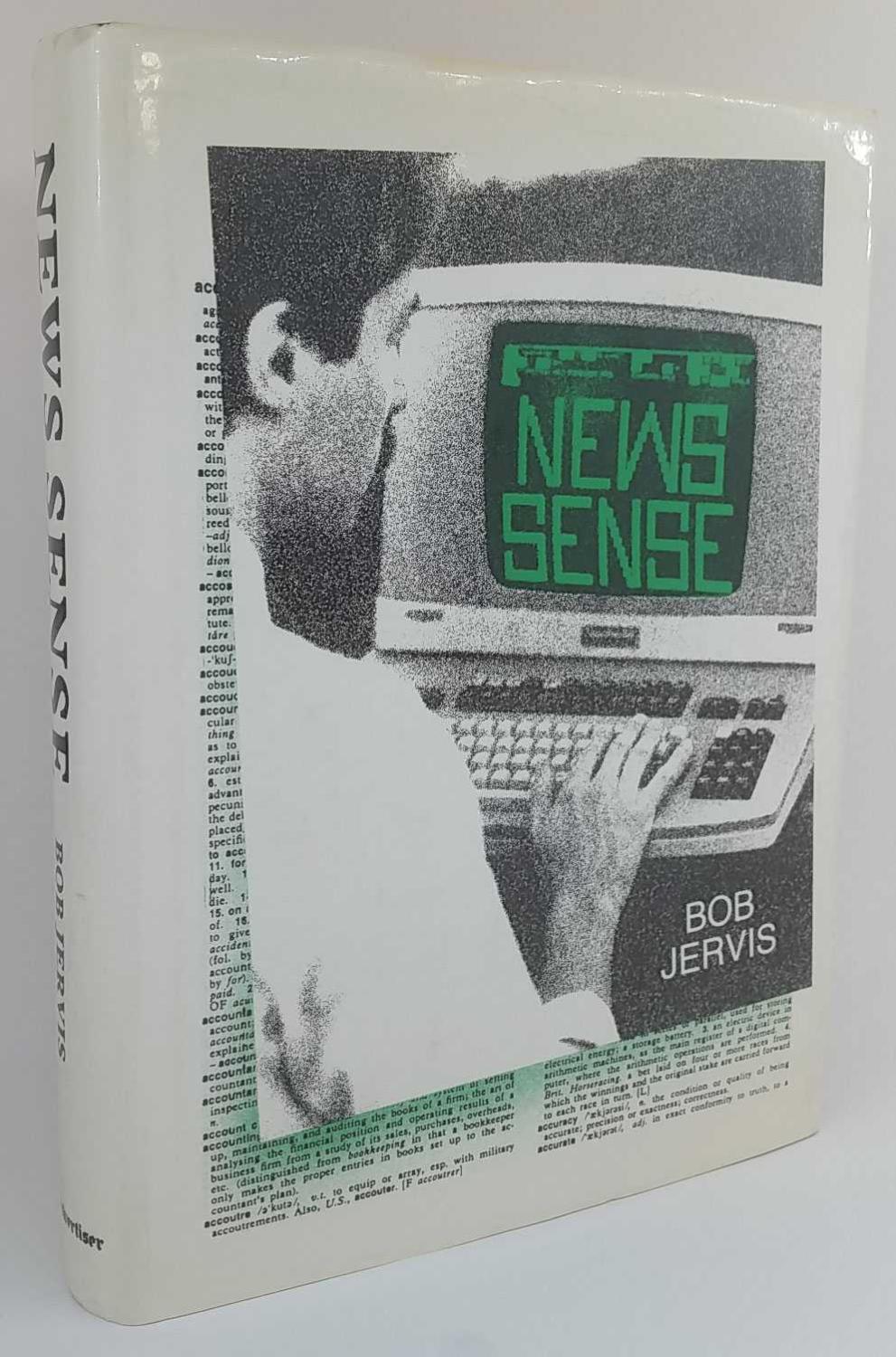News Sense von Bob Jervis: Very Good Hardcover (1985) First Edition ...