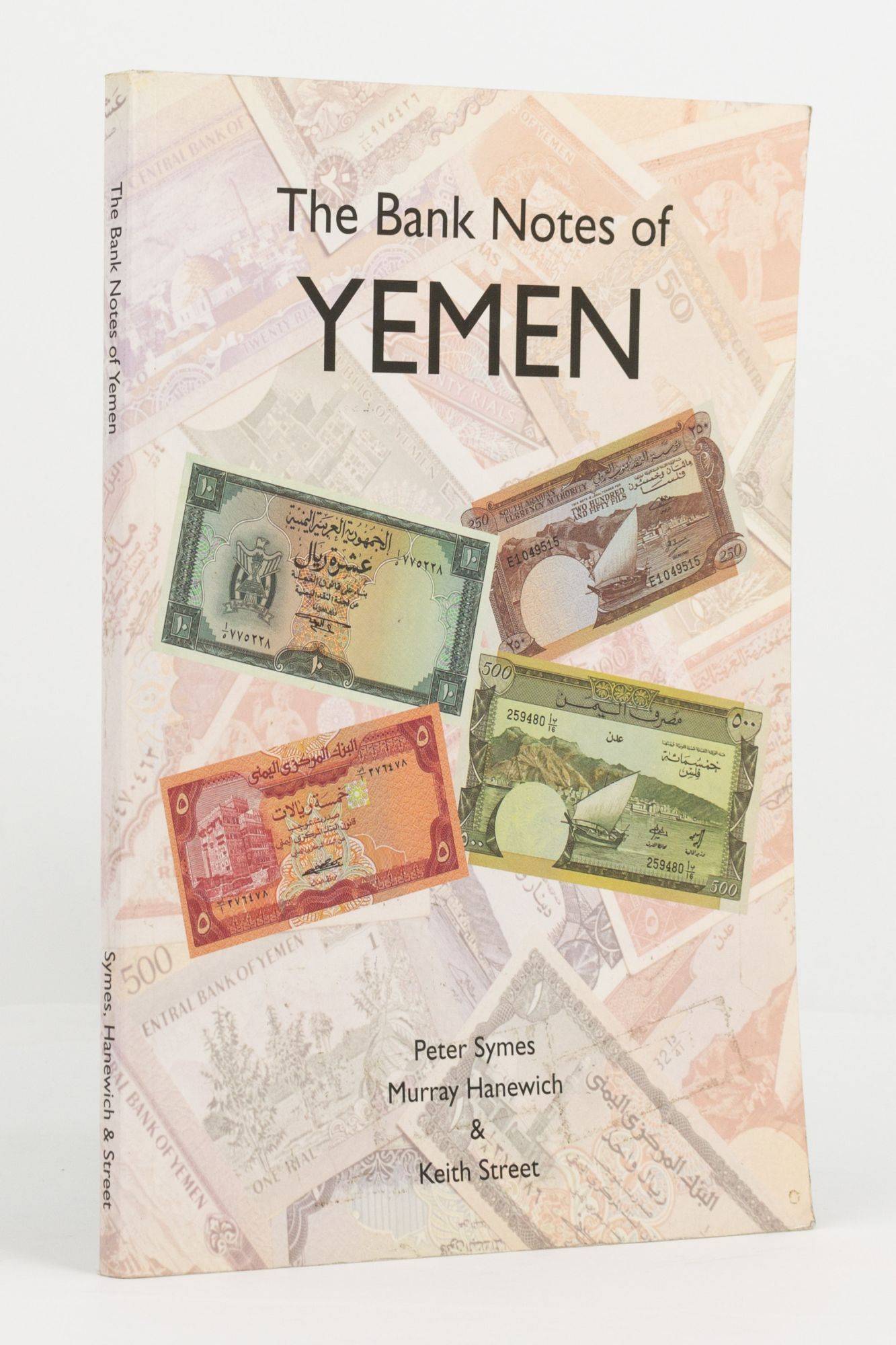 The Bank Notes of Yemen by SYMES, Peter, Murray HANEWICH and Keith ...