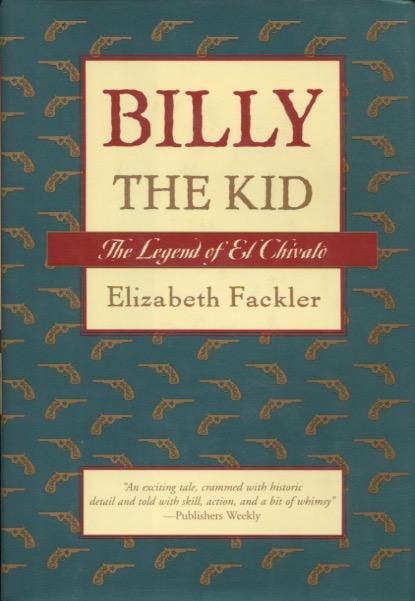 Billy the Kid: The Legend of El Chivato by Elizabeth Fackler: As New ...