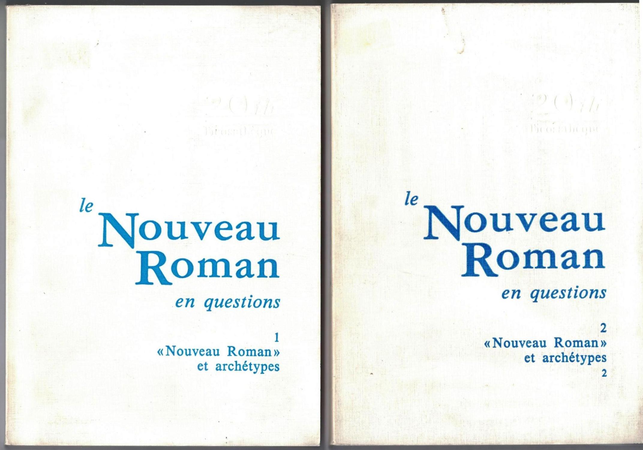 Le "Nouveau Roman" en questions 1 et 2. "Nouveau Roman" et archétypes ...