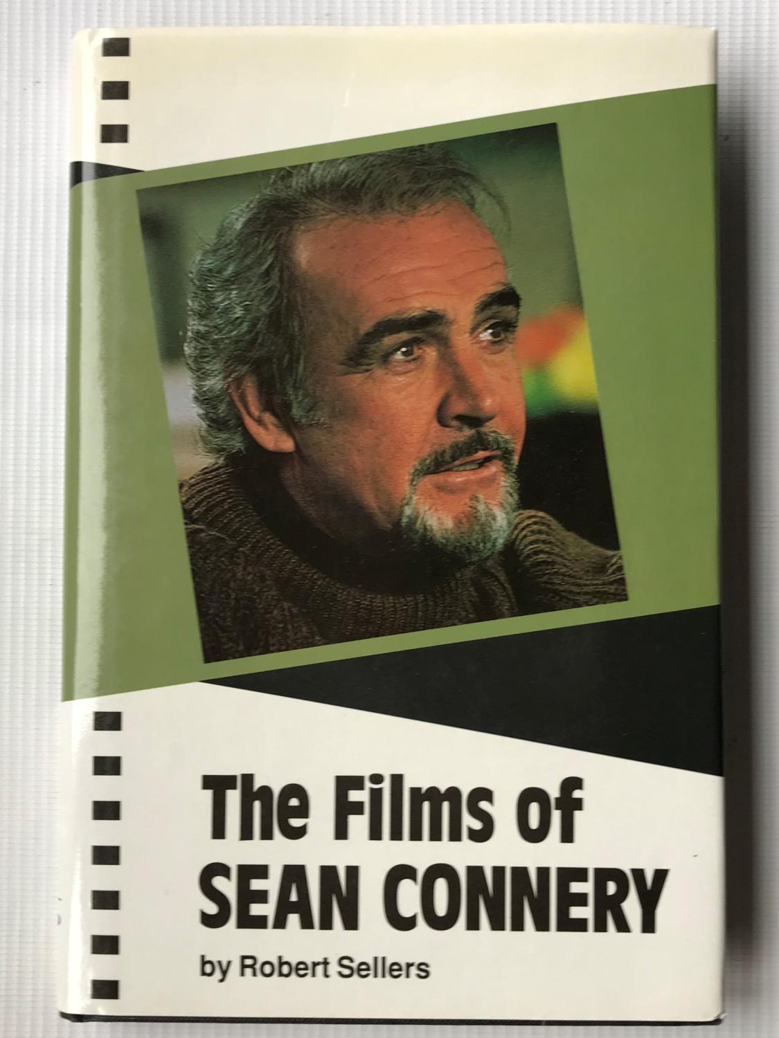 THE FILMS OF SEAN CONNERY by Robert. Sellers: Near Fine Hardcover (1990 ...