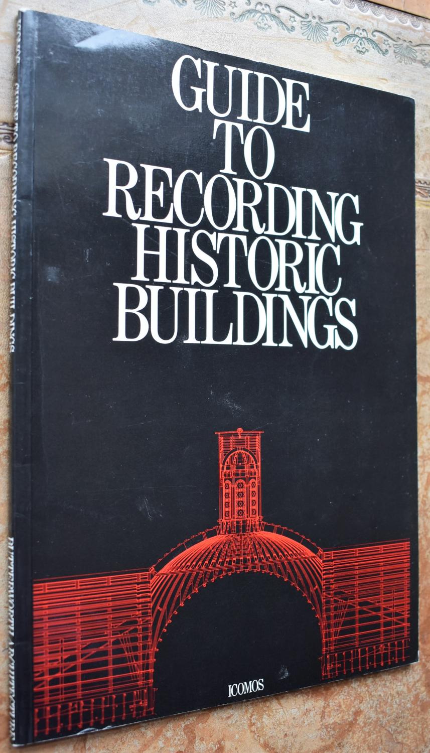 Guide to Recording Historic Buildings by ICOMOS: Very Good Soft cover ...