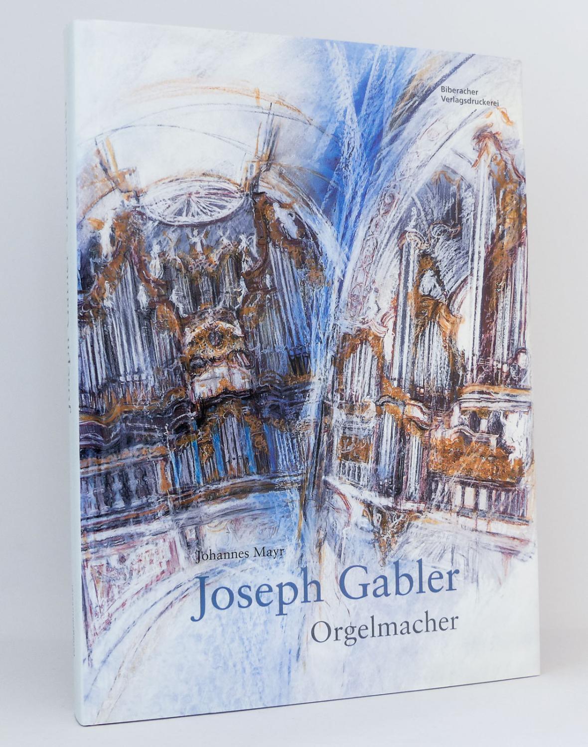 joseph gabler orgelmacher von johannes mayr - ZVAB