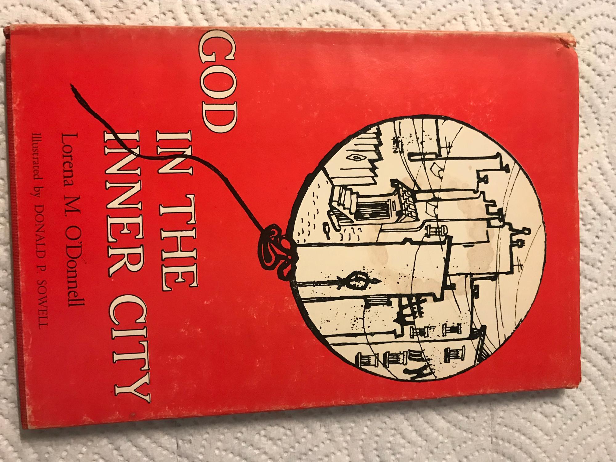 God in the Inner City by Lorena M O'Donnell: Fine Hardcover (1969) 1st ...