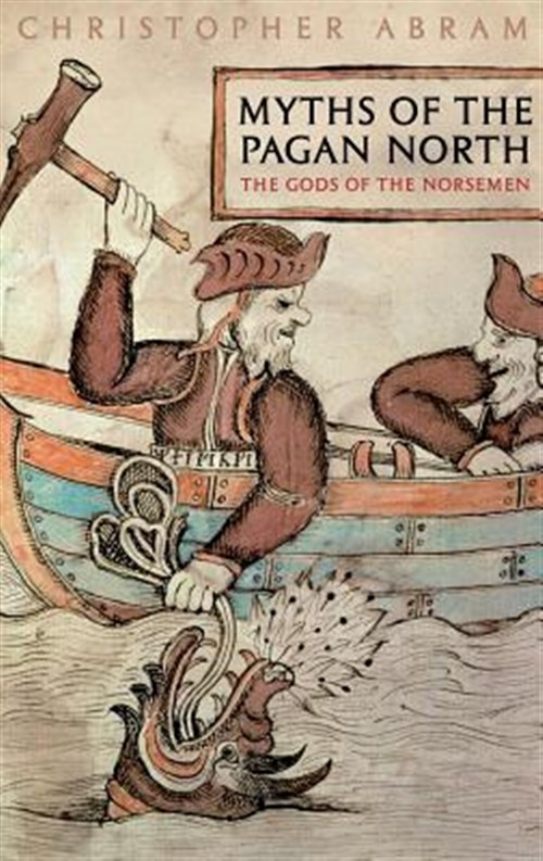 Myths of the Pagan North : The Gods of the Norsemen by Abram ...