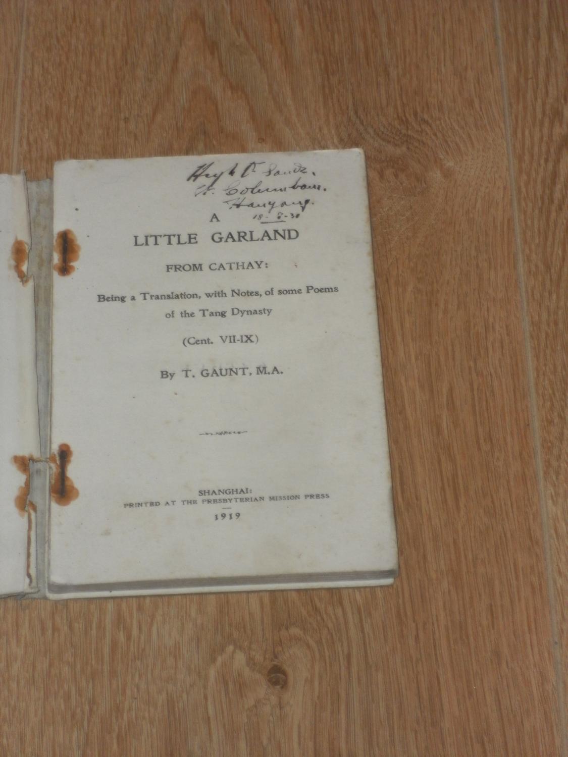 A Little Garland from Cathay: Being a Translation, with Notes, of Some ...