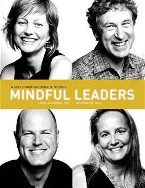 Mindful Leaders: A Self-Coaching Guide & Toolkit by Delizonna Phd, Dr ...