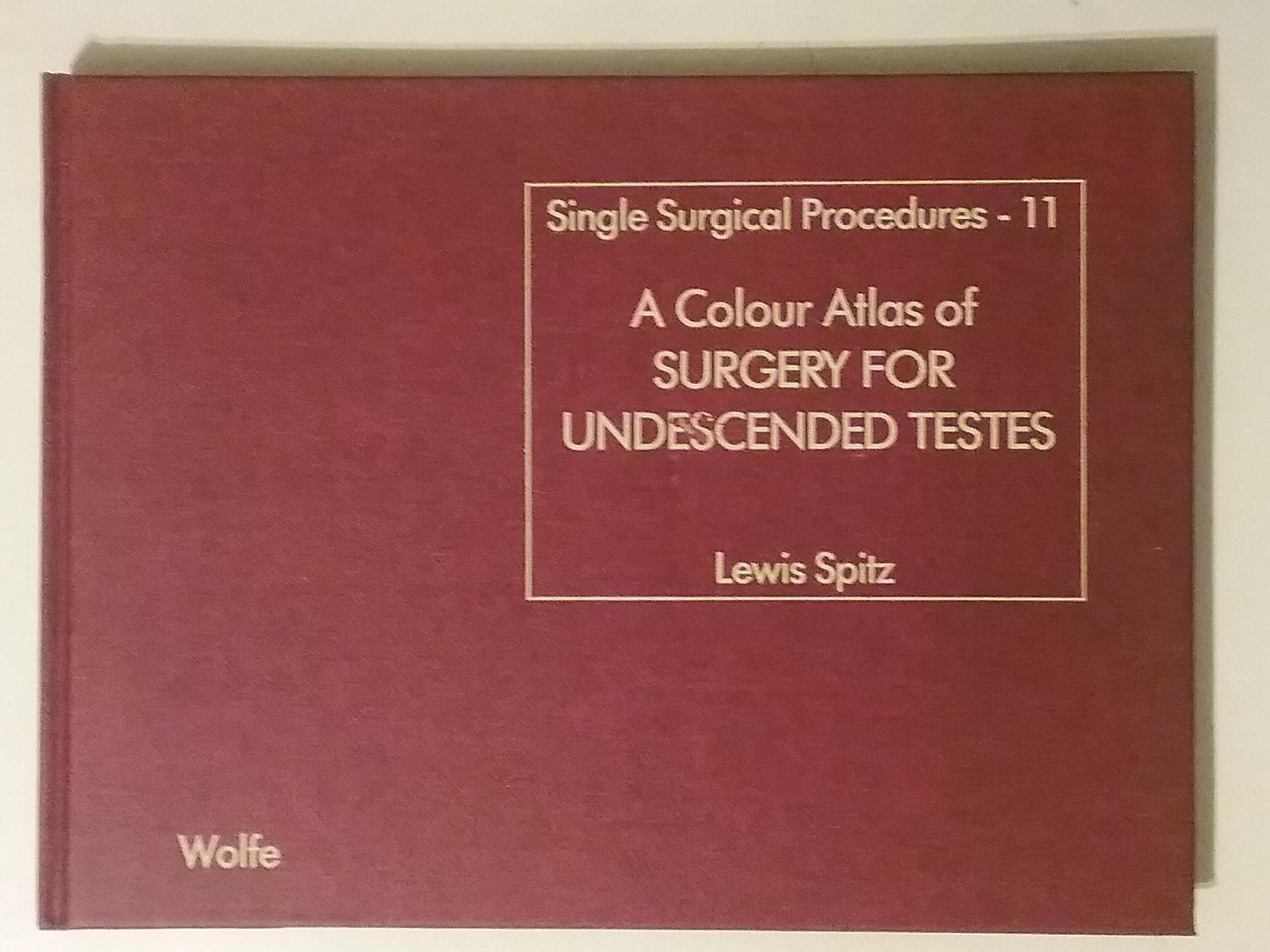 A Color Colour Atlas Of Surgery For Undescended Testes - Single ...