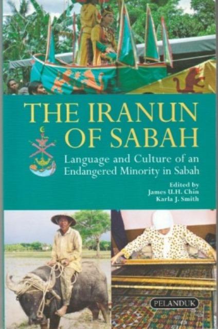 The Iranun of Sabah: Language and Culture of an Endangered Minority in ...