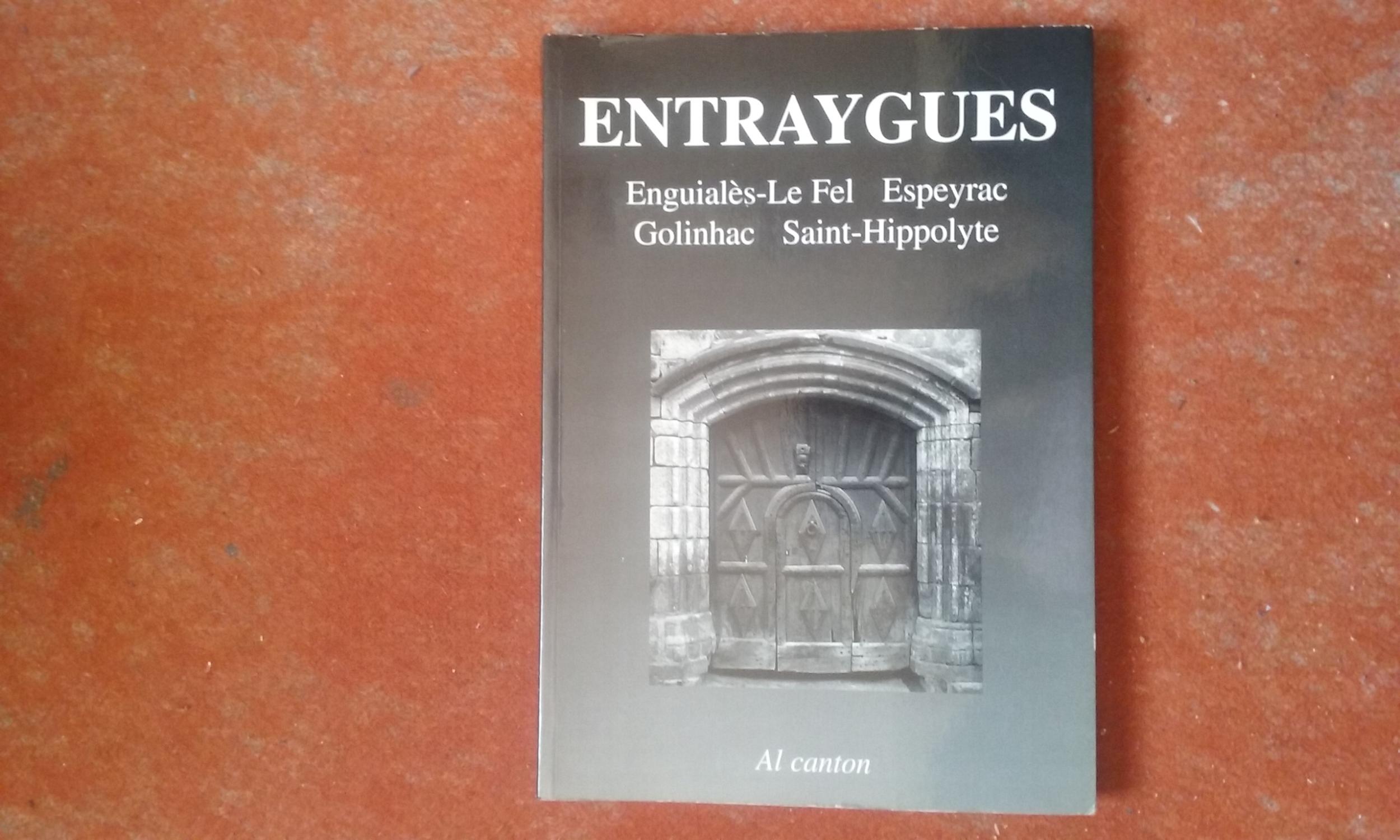 Entraygues. Enguialès-Le Fel - Espeyrac - Golinhac - Saint-Hippolyte by ...