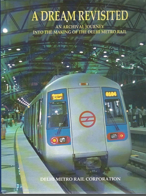 A Dream Revisited an Archival Journey Into the Making of the Delhi ...