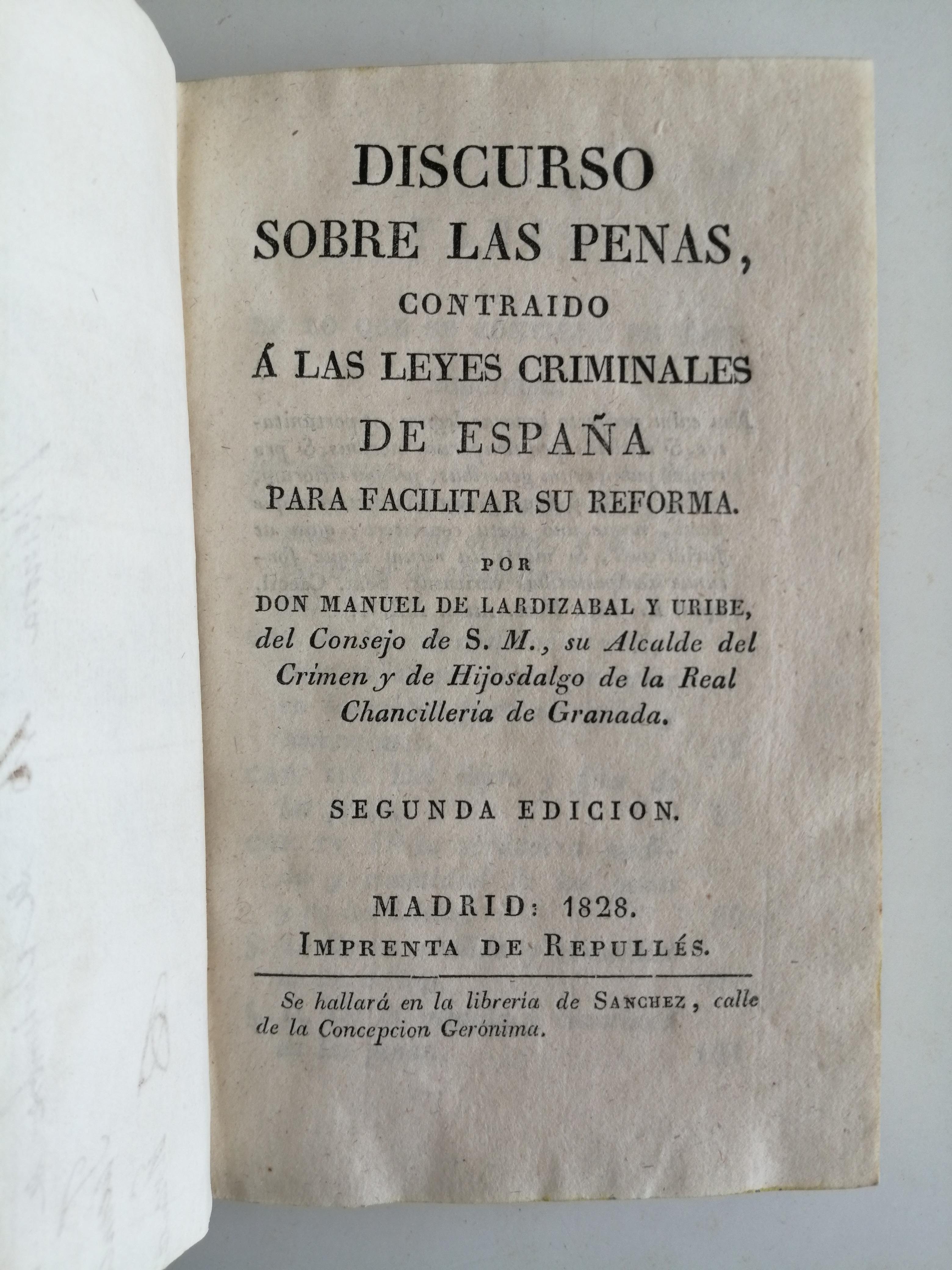 Discurso sobre las penas, contraido á las leyes criminales de España ...