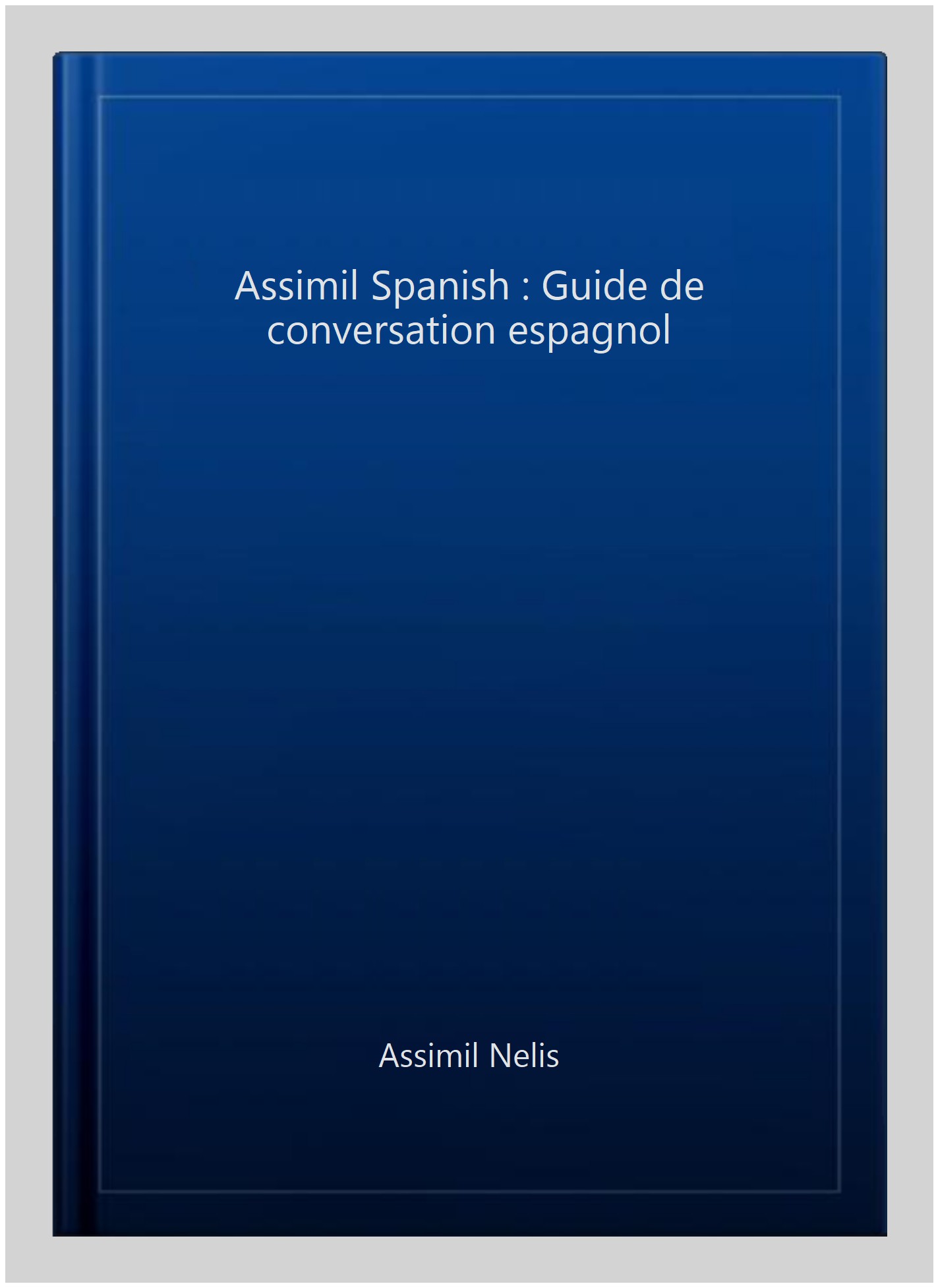 Assimil Spanish : Guide de conversation espagnol -Language: spanish by ...