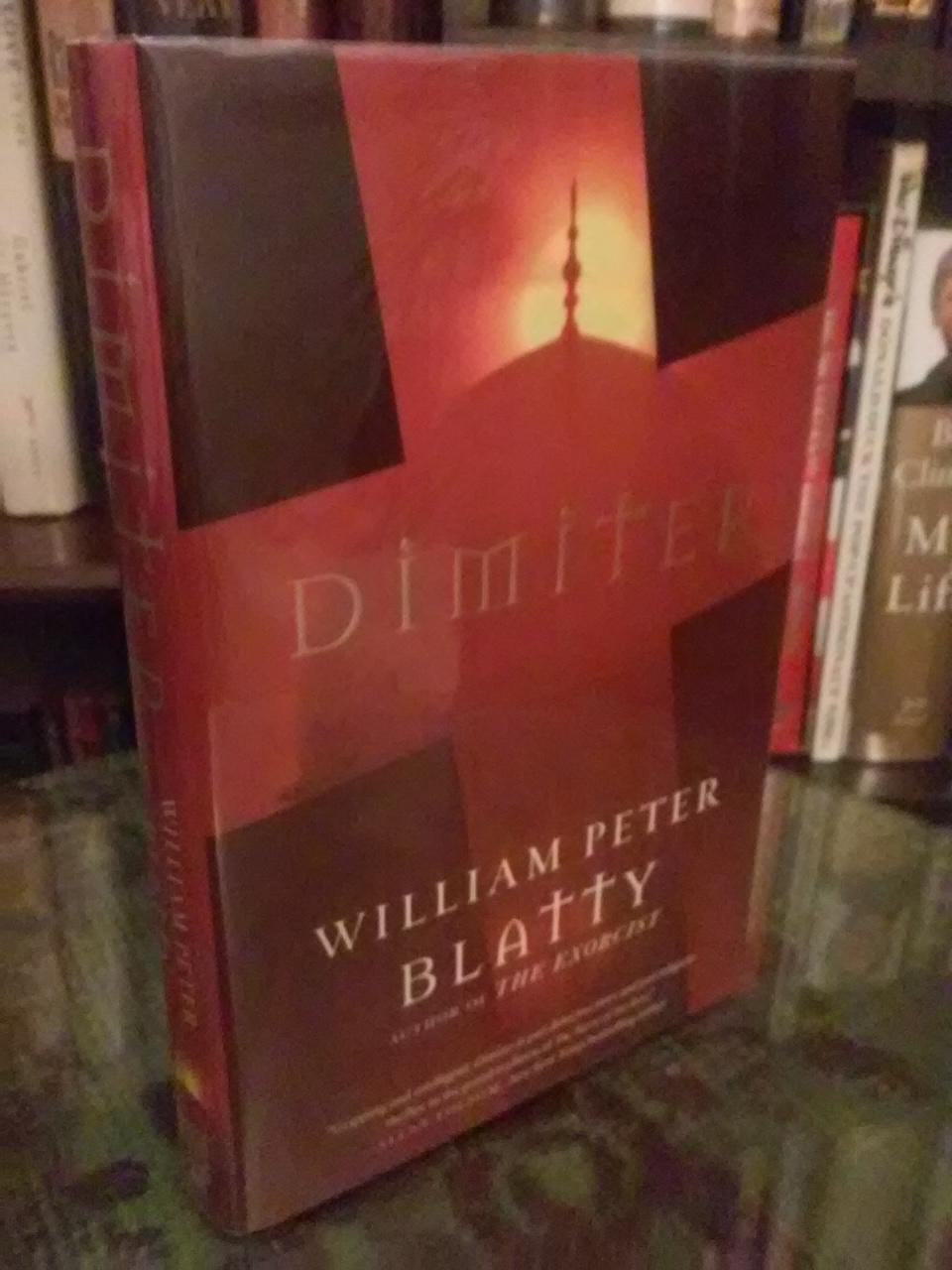 Dimiter by Blatty, William Peter: Fine Hardcover (2010) 1st Edition ...