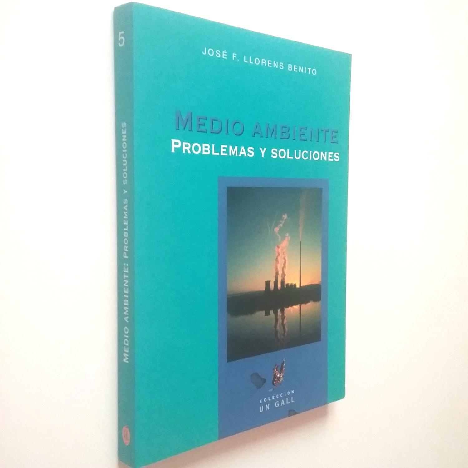 Medio ambiente. Problemas y soluciones by José F. Llorens Benito: Como ...