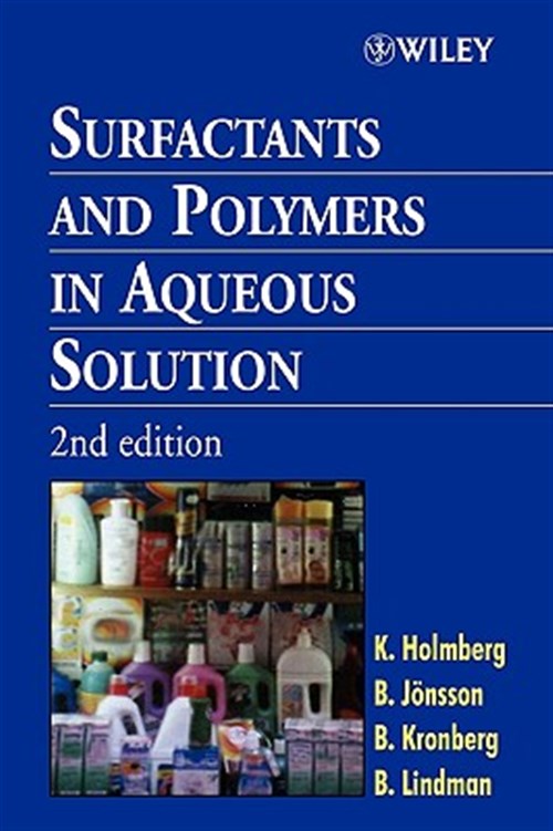 Surfactants and Polymers in Aqueous Solution by Holmberg, Krister (EDT ...