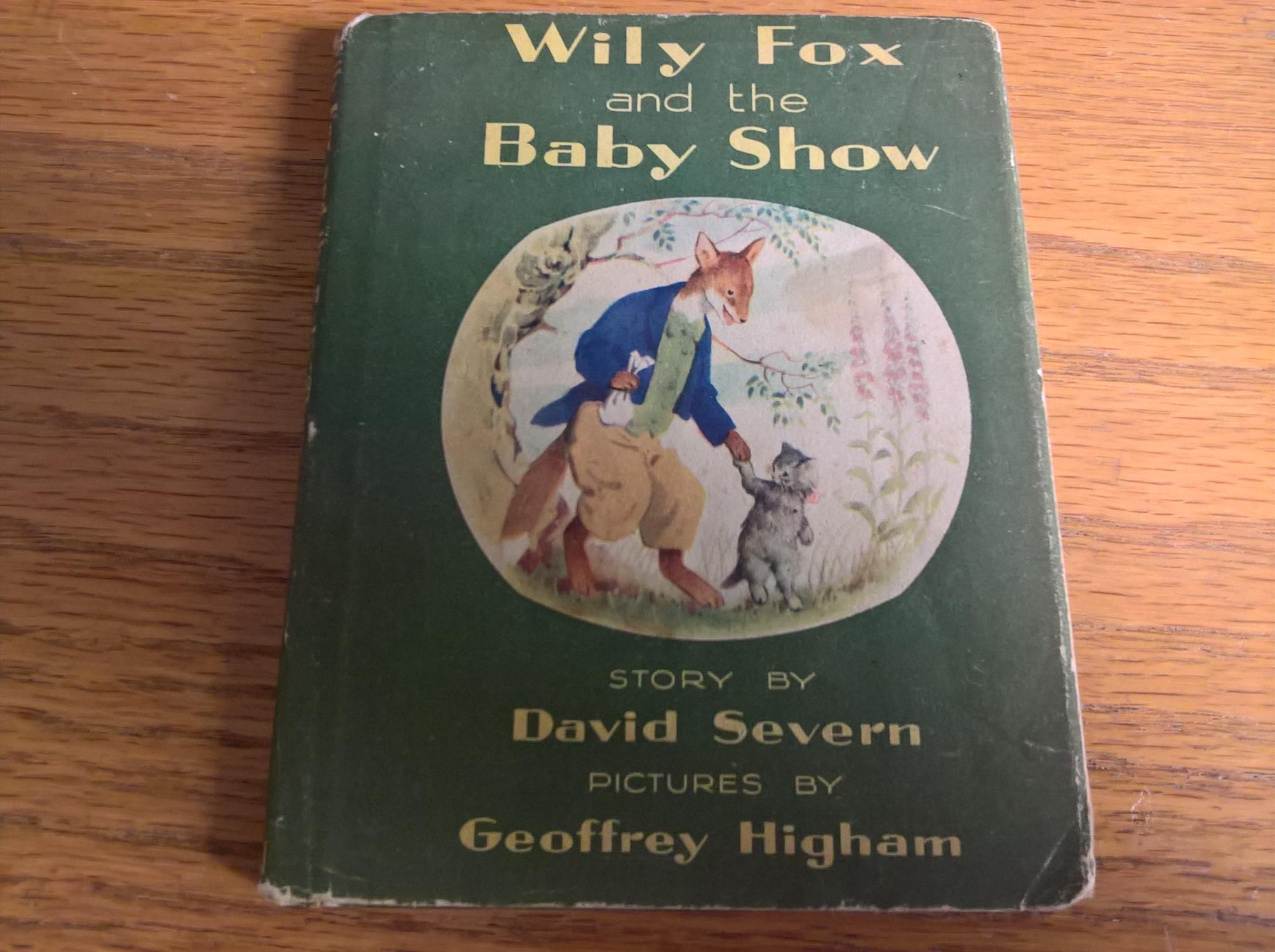 Wily Fox and the Baby Show by Severn, David illus Higham, Geoffrey ...