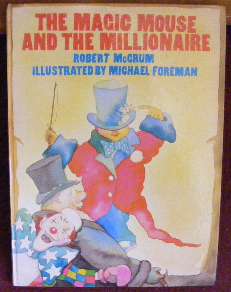 The Magic Mouse and The Millionaire by McRum, Robert: Near Fine ...