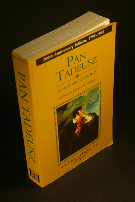 Pan Tadeusz. Translated by Kenneth R. Mackenzie von Mickiewicz, Adam ...