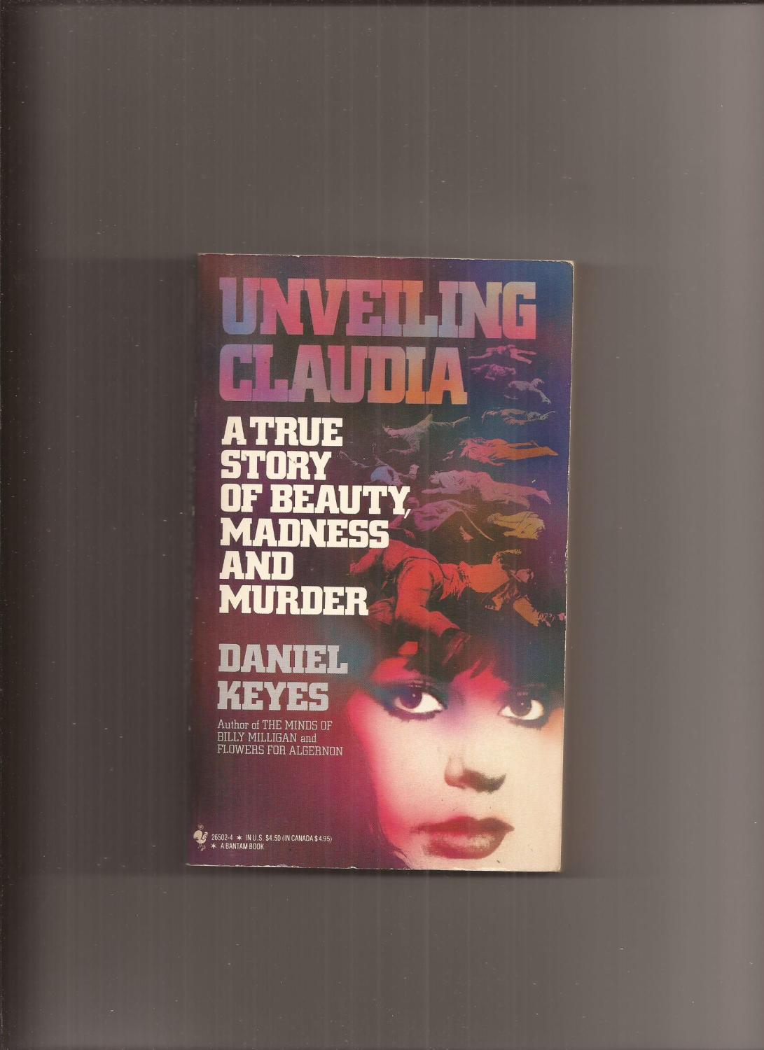 Unveiling Claudia: A True Story of Serial Murder by Keyes, Daniel: VG ...