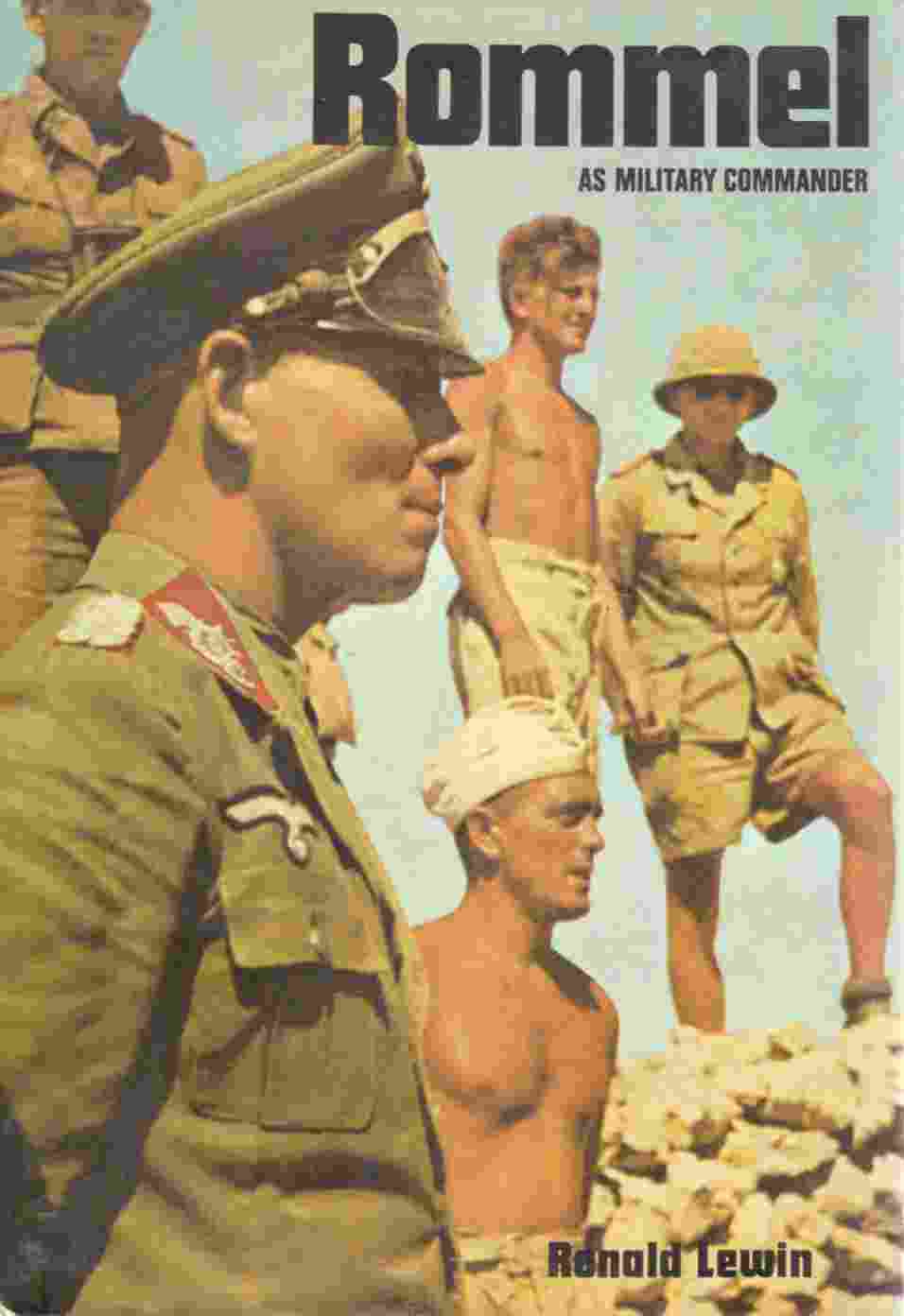 Rommel as Military Commander by Lewin, Ronald: Very Good Hardcover ...