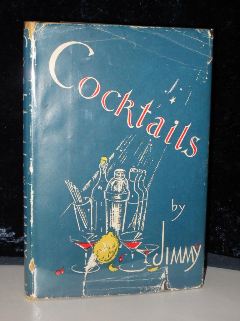 COCKTAILS by "Jimmy" : Late of Ciro's London by Jimmy: Fine Hardcover ...