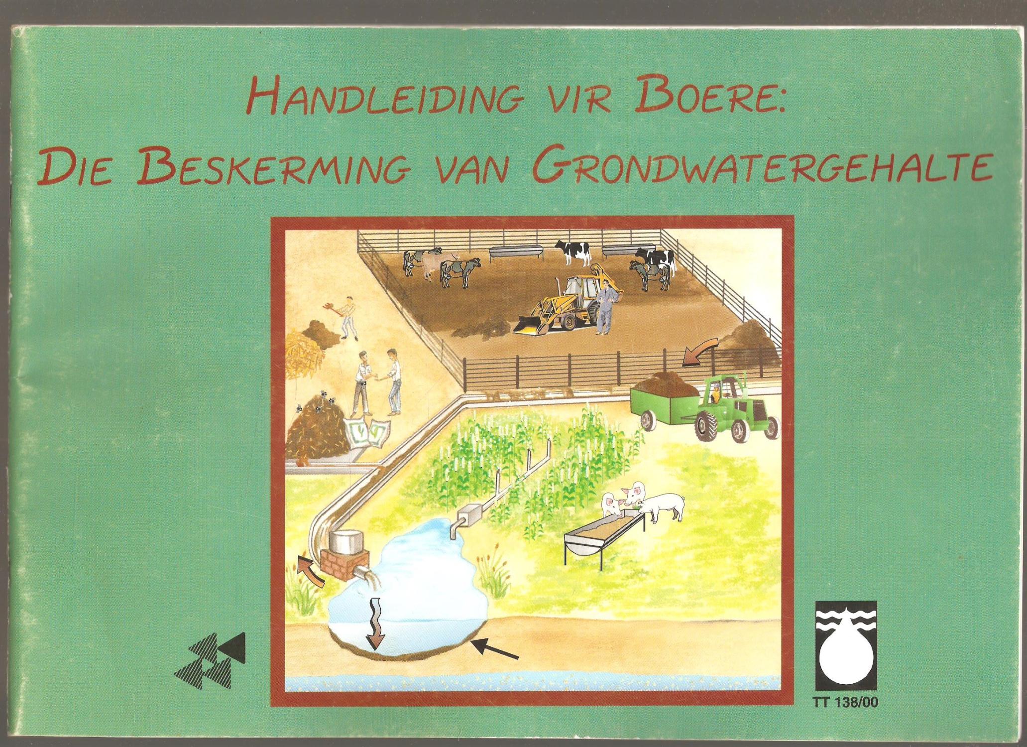 Handleiding vir Boere: Die beskerming van grondwatergehalte by Colvin ...