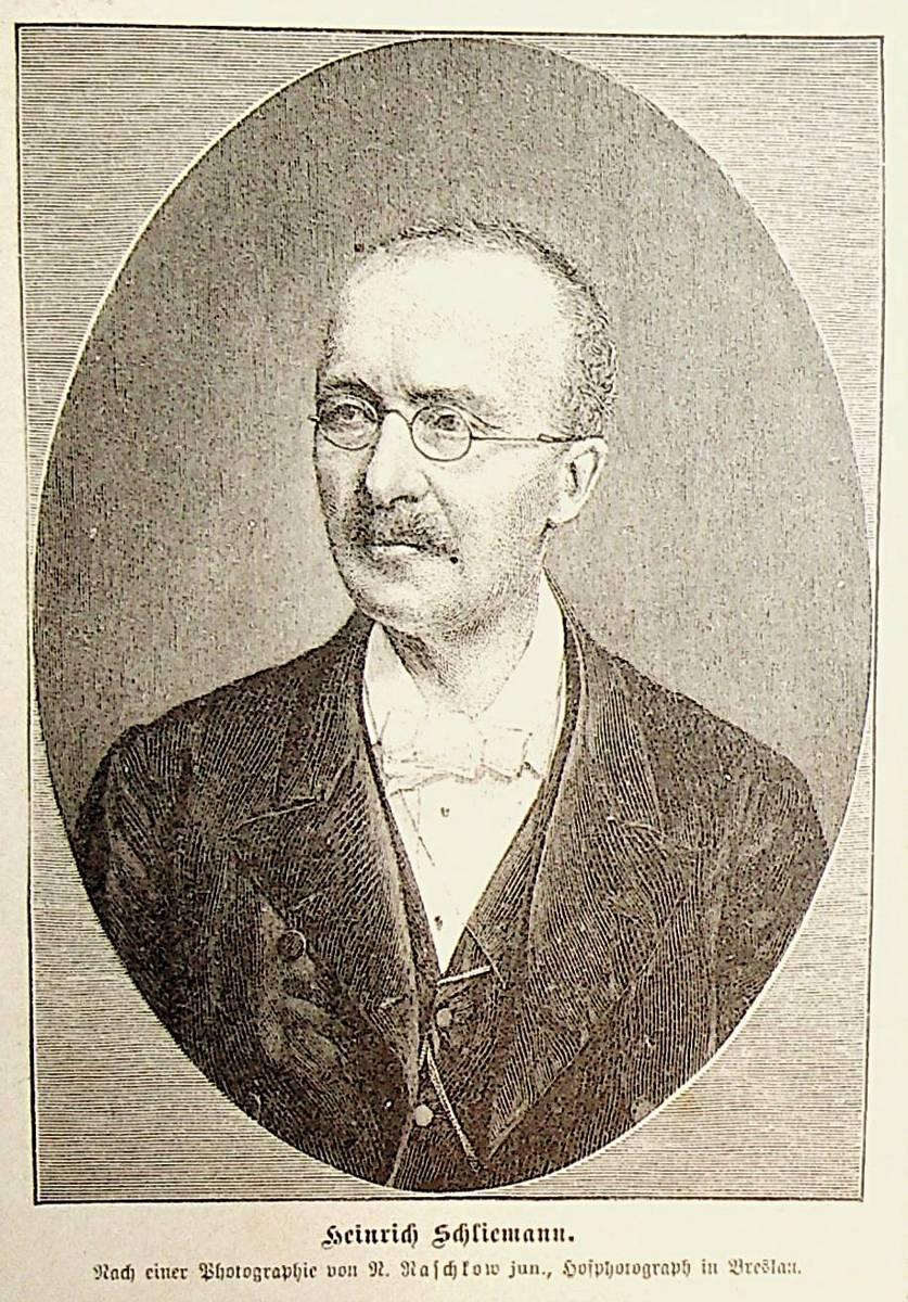 SCHLIEMANN, Heinrich Schliemann (1822-1890) Kaufmann, Archäologe: (1890 ...