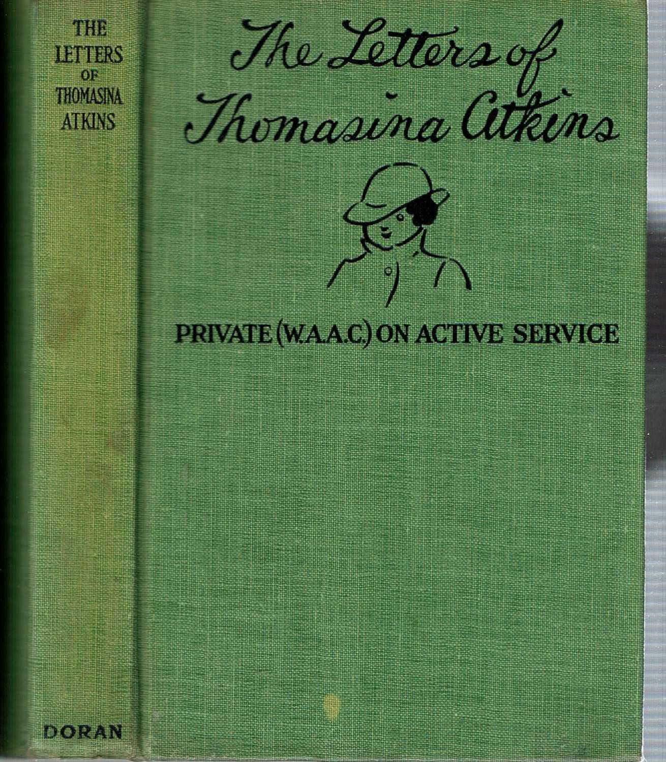 The Letters of Thomasina Atkins : By Private (W A A C) - On Active ...
