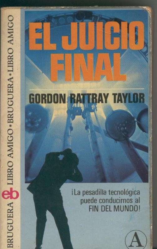 El juicio final de Gordon Rattray Taylor: (1975) Cómic | El Boletin