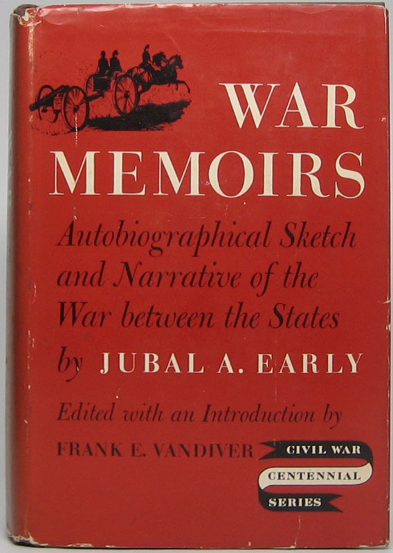 War Memoirs: Autobiographical Sketch and Narrative of the War Between ...