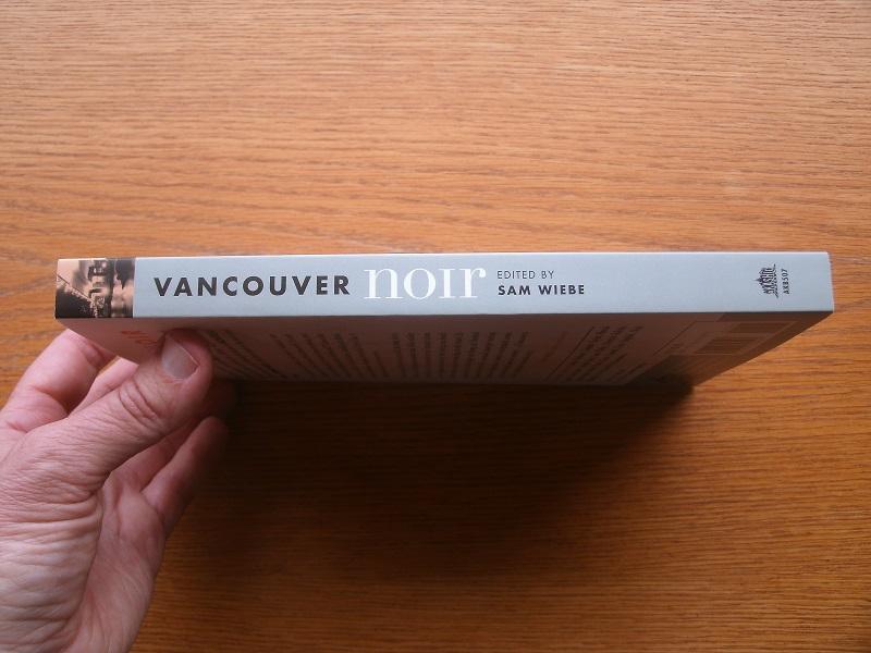 Vancouver Noir by Wiebe, Sam (ed), Linda L. Richards, Timothy Taylor ...