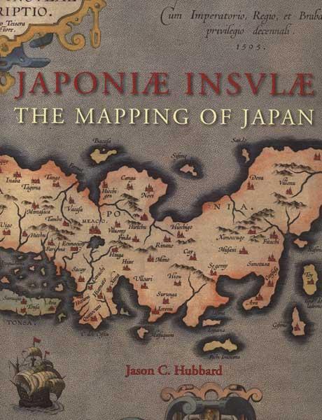 Japoniæ Insulæ: The Mapping of Japan. Historical Introduction and ...
