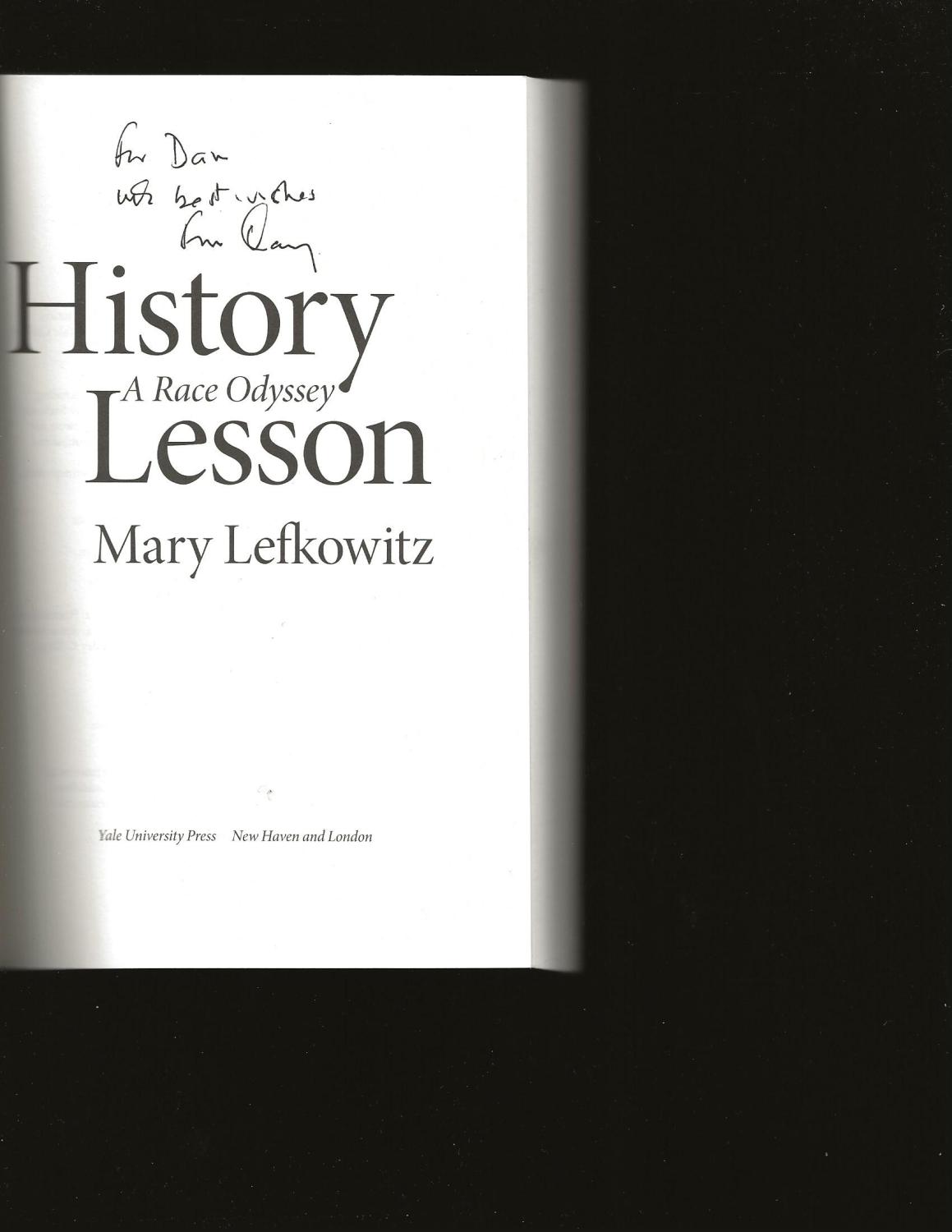 History Lesson: a Race Odyssey (Signed and inscribed to 'Dan', who was ...