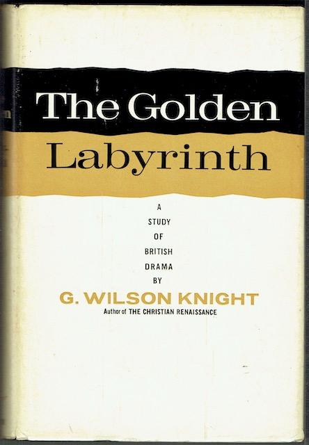 The Golden Labyrinth: A Study Of British Drama (signed by Richard ...
