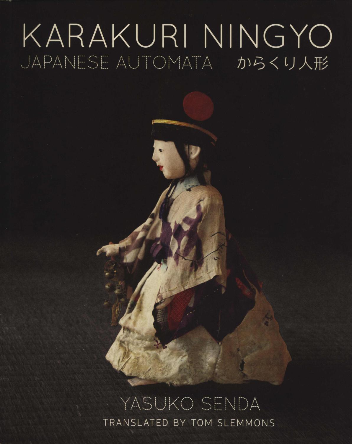 Karakuri Ningyo: Japanese Automata by Yasuko Senda (author); Tom ...
