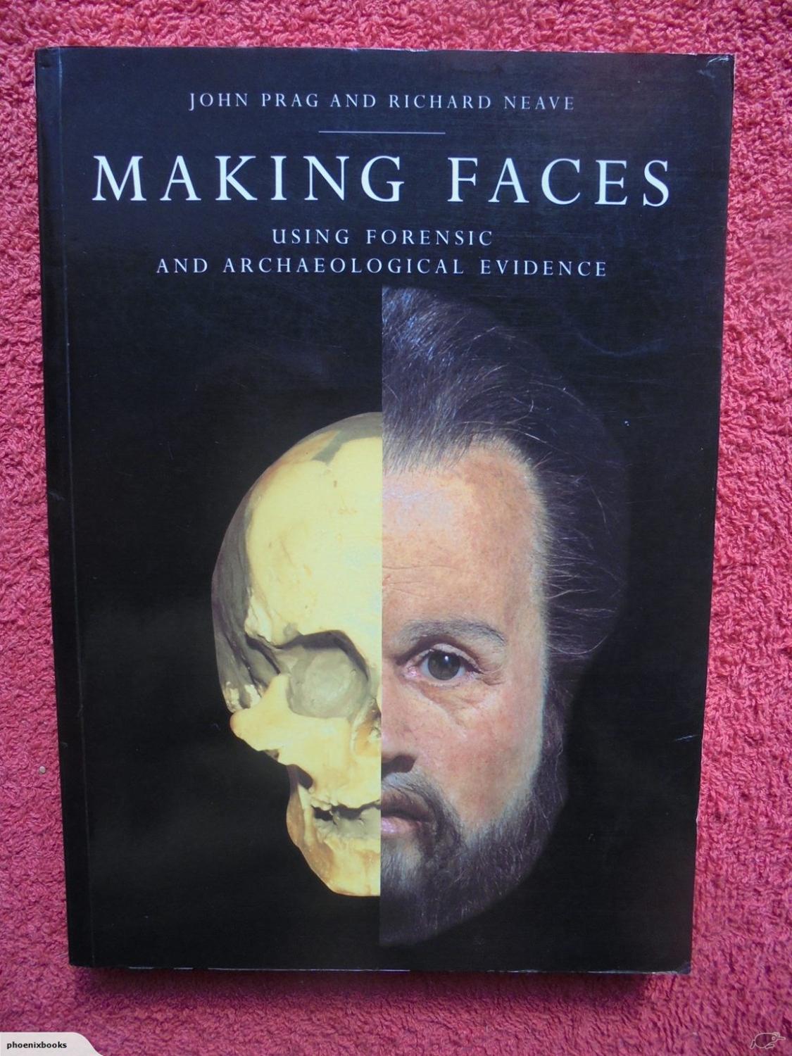 Making Faces: Using forensic and archaeological evidence by A. J. N. W ...