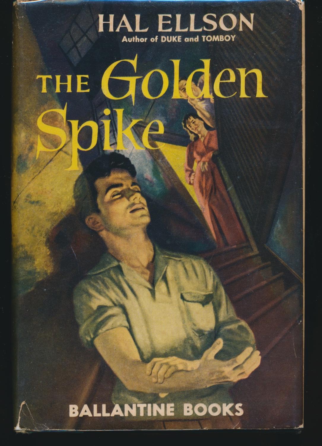 The Golden Spike by Hal Ellson: Near Fine Hardcover (1952) 1st Edition ...
