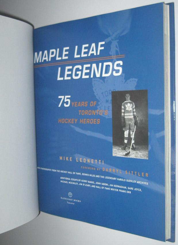Maple Leaf Legends: 75 Years of Toronto's Hockey Heroes by Leonetti ...