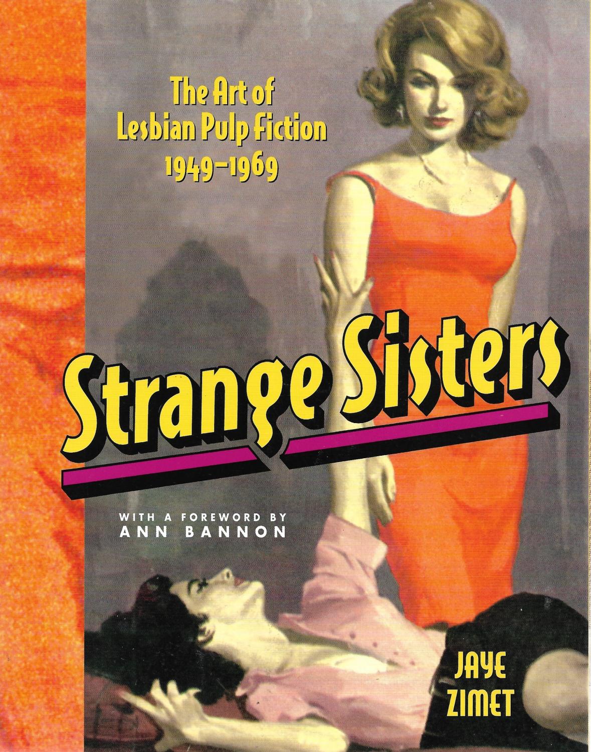 Strange Sisters The Art Of Lesbian Pulp Fiction 1949 1969 By Jaye
