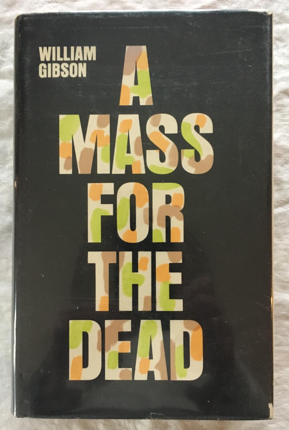 A Mass For The Dead by Gibson, William: Near Fine Hardcover (1968) 1st ...
