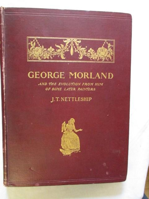 1898 George Morland And The Evolution From Him John Trivett Nettleship ...