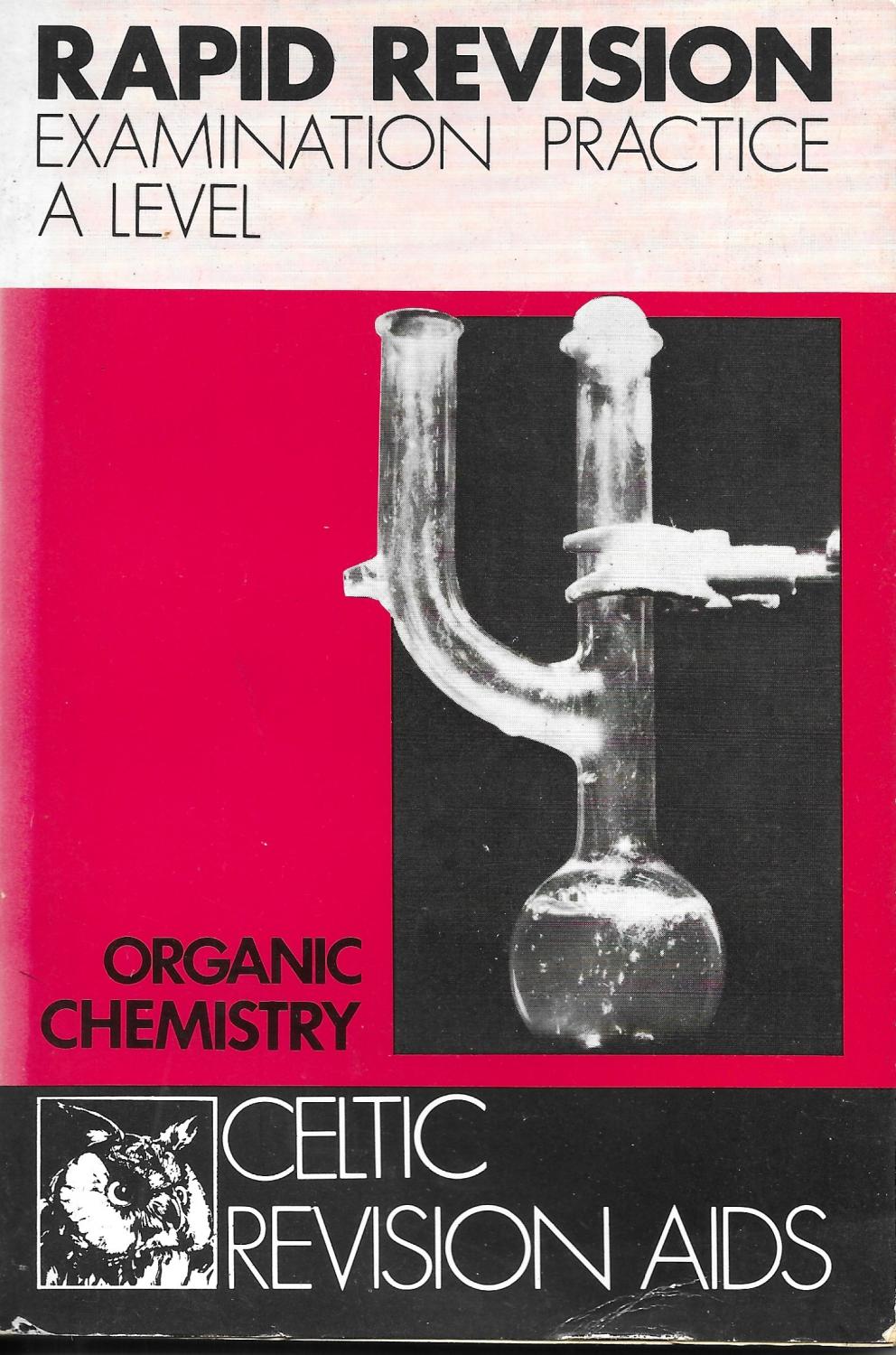 Organic Chemistry: Advanced Level (Rapid Revision Examination Practice ...