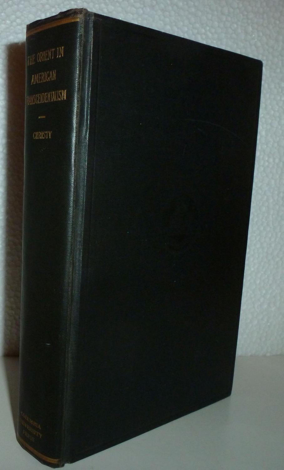The Orient in American Transcendentalism: A Study of Emerson, Thoreau ...