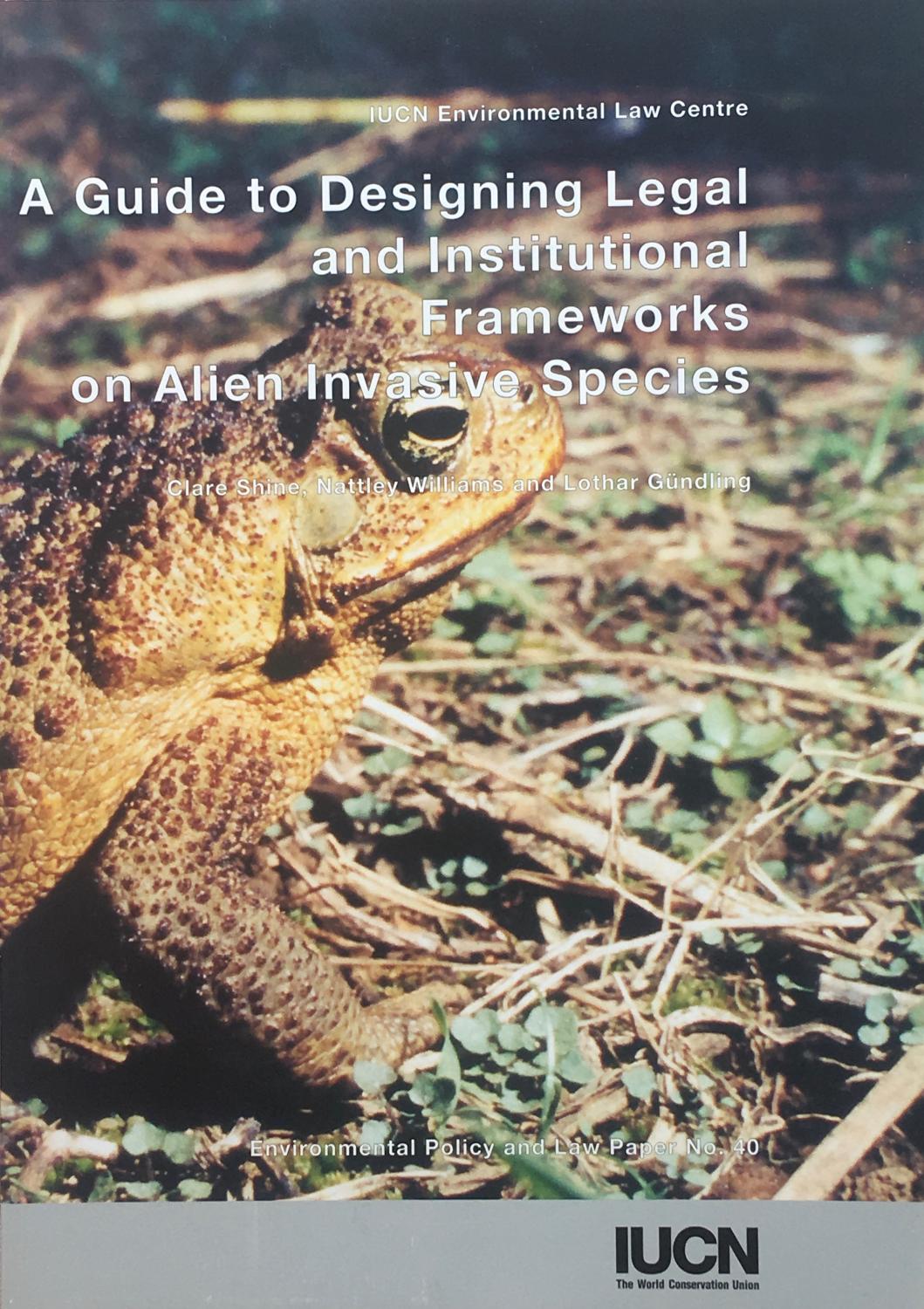 A guide to designing legal frameworks on alien invasive species by ...