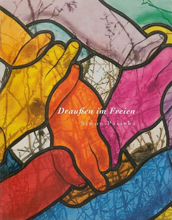 Draußen im Freien - Simon Pasieka [Hrsg. Velten Wagner im Auftr. der ...